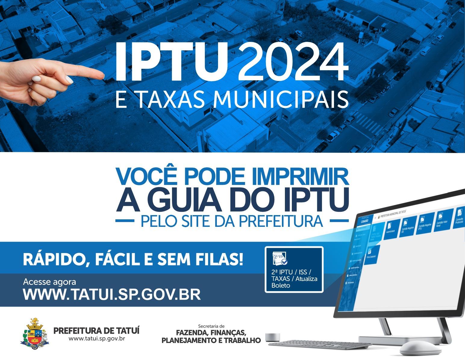 IPTU 2024 E TAXAS MUNICIPAIS JÁ ESTÃO DISPONÍVEIS NO SITE DA PREFEITURA
